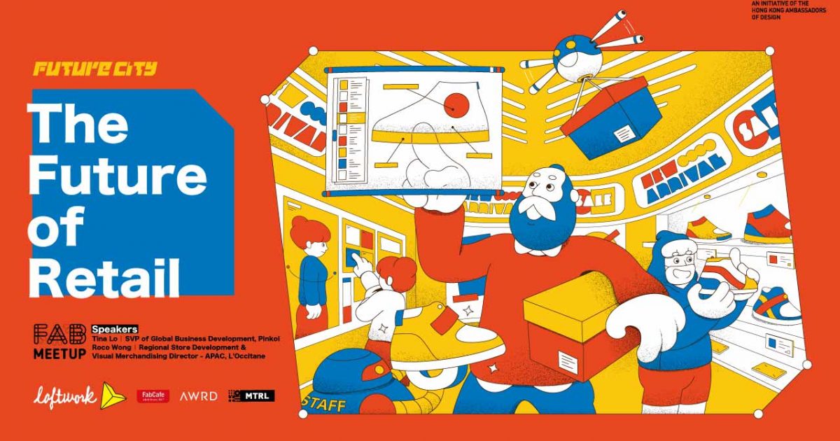 FAB Meetup “The Future of Retail” Report - FabCafe Global