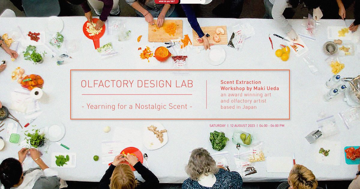 Olfactory Design Lab: Yearning For A Nostalgic Scent - FabCafe Kuala Lumpur