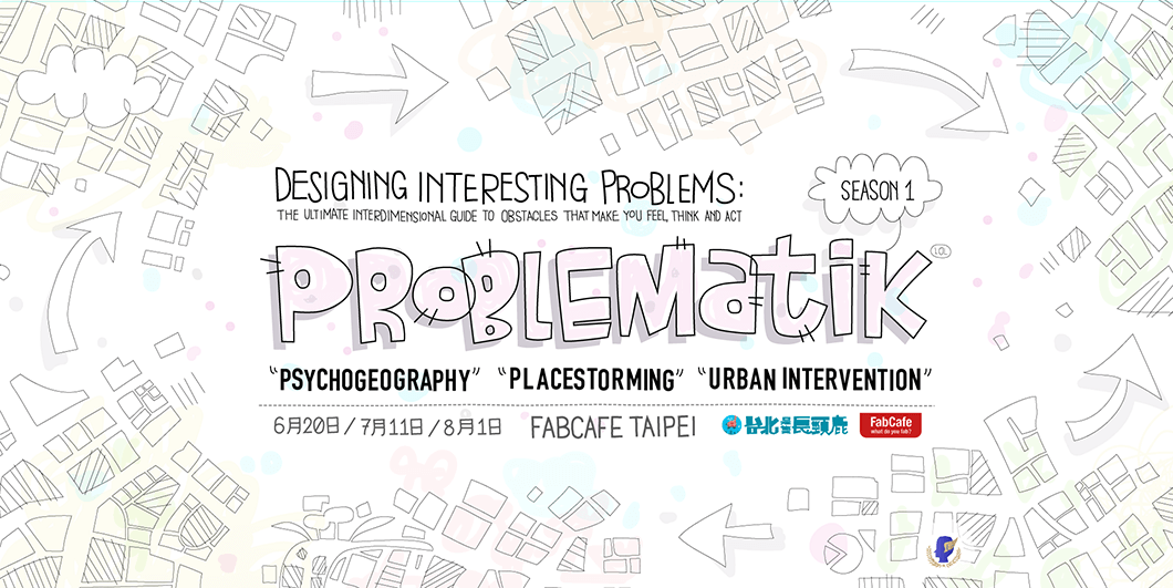 Problematik - FabCafe Taipei