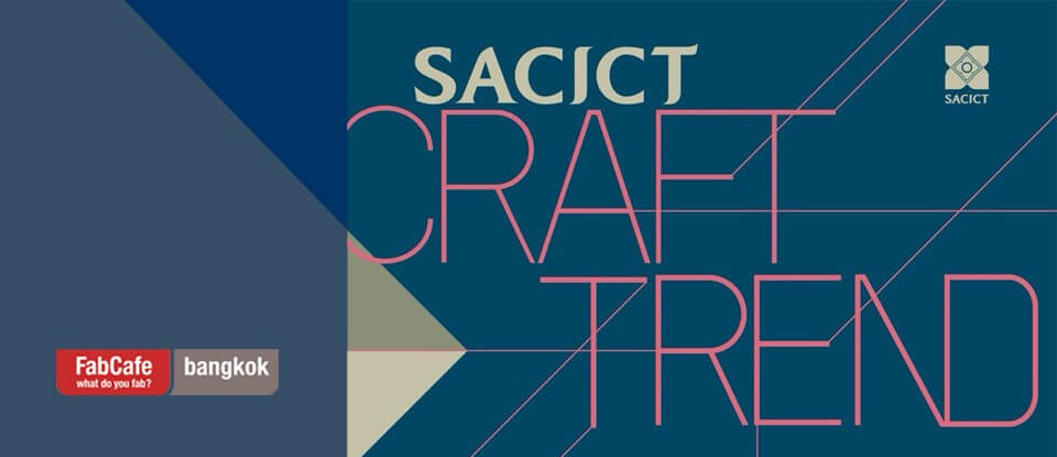 SACICT Craft Trend - FabCafe Bangkok